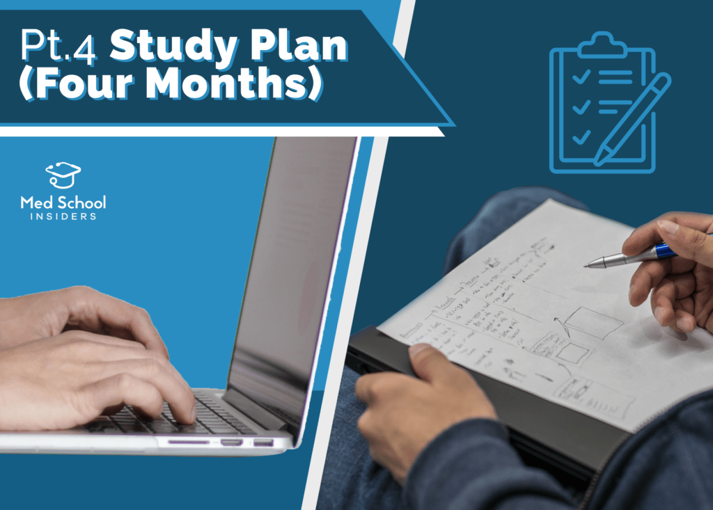 Dominating the MCAT Pt. 4 | Four Month Study Plan | Med School Insiders