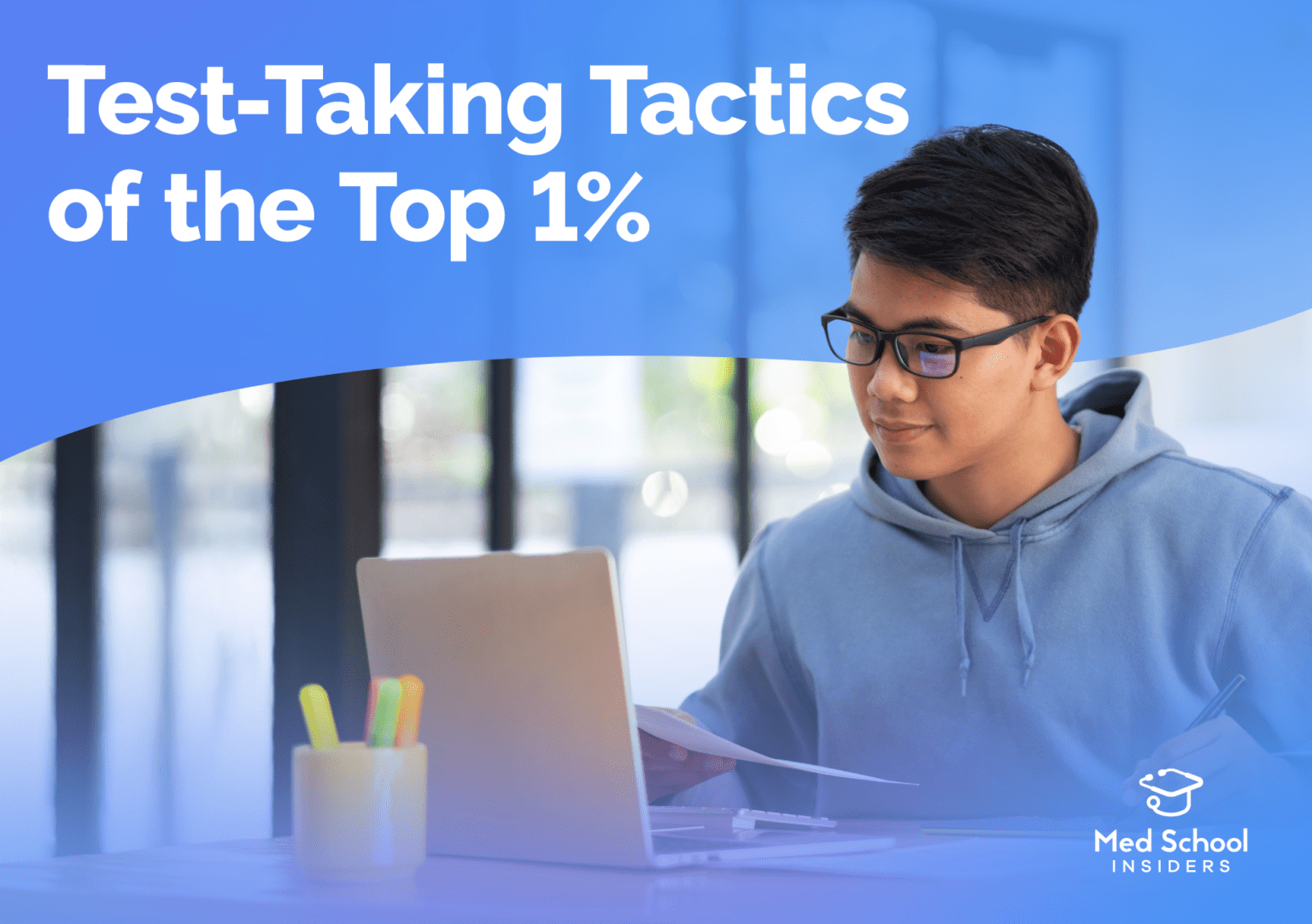 4 Test-Taking Tactics of Students Who Score in the Top 1% | Med School ...